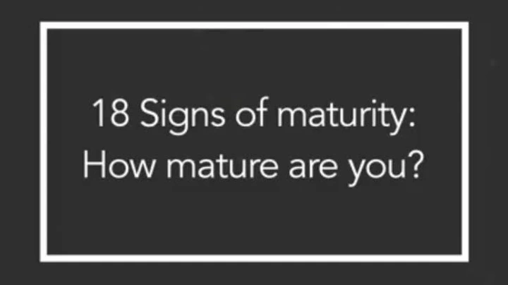 18 Signs Of Maturity You Need To Know – oppastanonline